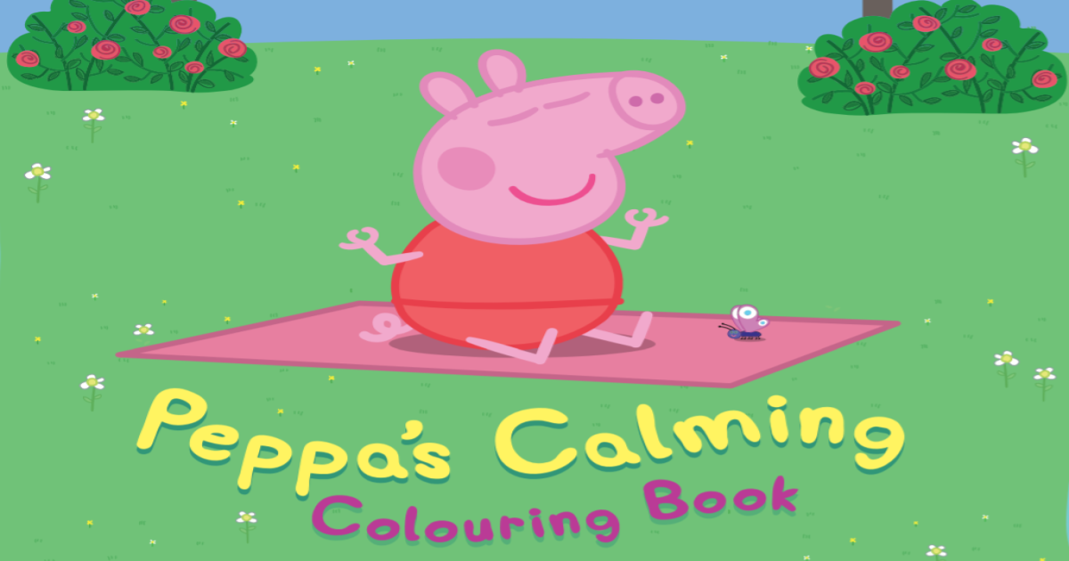 Peppa Pig's Calming Colouring Book — Save the Children NZ